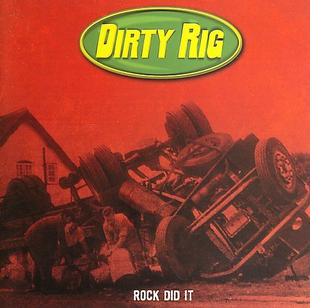 ROCK DID IT - Dirty Rig – Vnyl Confessions